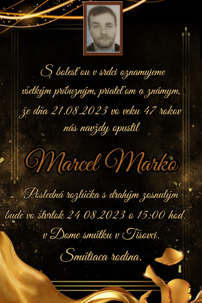 Smútočné oznámenie - Marcel Marko (†47)
